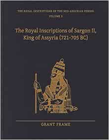 Amazon.com: The Royal Inscriptions of Sargon II, King of Assyria (721 ...