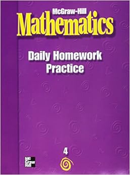 McGraw-Hill Mathematics, Grade 4, Daily Homework Practice (MMGH ...