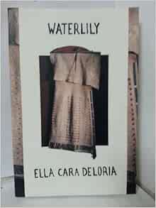 Waterlily: Deloria, Ella Cara: Amazon.com: Books