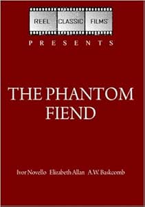 Amazon.com: The Phantom Fiend (1932): Ivor Novello, Elizabeth Allan, A ...