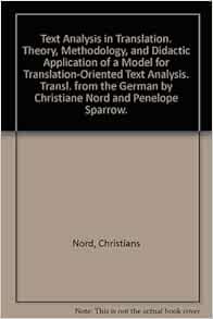 Text Analysis in Translation. Theory, Methodology, and Didactic ...