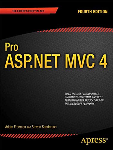 Pro ASP.NET MVC 4: Freeman, Adam, Sanderson, Steven: 9781430242369: Amazon.com: Books