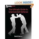 The Ultimate Guide to Unarmed Self Defense: David Erath Jr ...