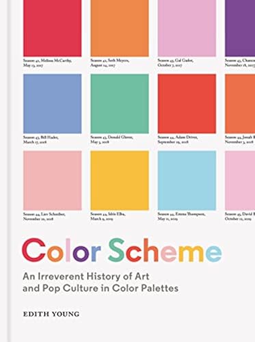 Color Scheme: An Irreverent History of Art and Pop Culture in Color ...