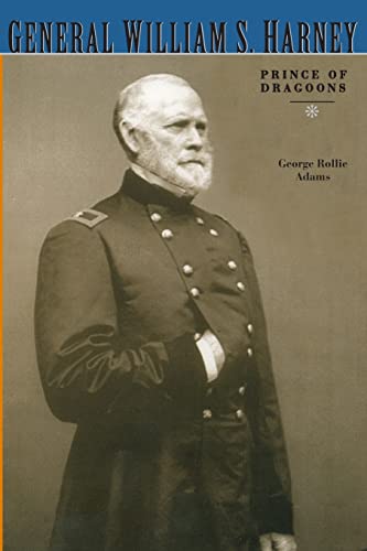 Amazon.com: General William S. Harney: Prince of Dragoons ...