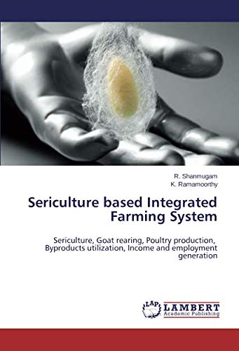 Sericulture based Integrated Farming System: Sericulture, Goat rearing ...