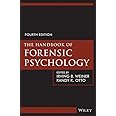 The Handbook of Forensic Psychology: Weiner, Irving B., Otto, Randy K.: 9781118348413: Forensic ...