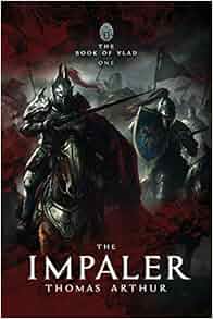 The Impaler (Book of Vlad): Thomas Arthur: 9780991480463: Amazon.com: Books