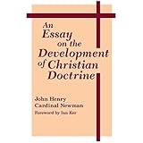 Amazon.com: An Essay On Development Of Christian Doctrine (Notre Dame ...