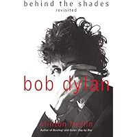 Bob Dylan: Behind the Shades Revisited: Heylin, Clinton: 9780060525699: Amazon.com: Books