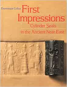 Amazon.com: First Impressions: Cylinder Seals in the Ancient Near East ...