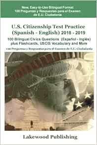 U.S. Citizenship Test Practice (Spanish - English) 2018 - 2019: 100 ...