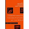 Understanding the Big Picture of the Bible: A Guide to Reading the ...