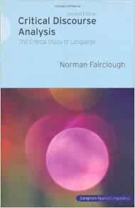 By Norman Fairclough: Critical Discourse Analysis: The Critical Study ...