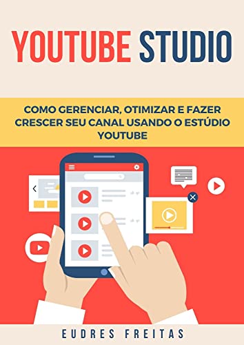 Youtube Studio: Como gerenciar, otimizar e fazer crescer o seu canal ...