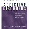 Amazon.com: Handbook of Addictive Disorders: A Practical Guide to ...