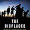 Amazon.com: Displaced: Refugee Writers on Refugee Lives: 9781419735110 ...