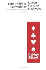 Your Bridge to Conventions - Roman Key Card Blackwood (with Specific ...