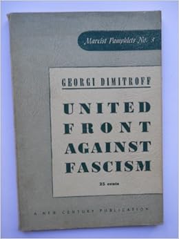THE UNITED FRONT AGAINST FASCISM - SPEECHES AT THE SEVENTH CONGRESS OF ...