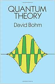 Quantum Theory (Dover Books on Physics): David Bohm: 9780486659695 ...