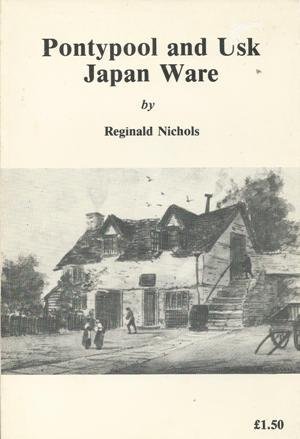 Pontypool and Usk Japan Ware: Reginald Nichols: 9780950541242: Amazon ...