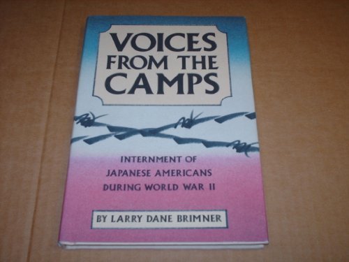Voices from the Camps: Internment of Japanese Americans During World ...