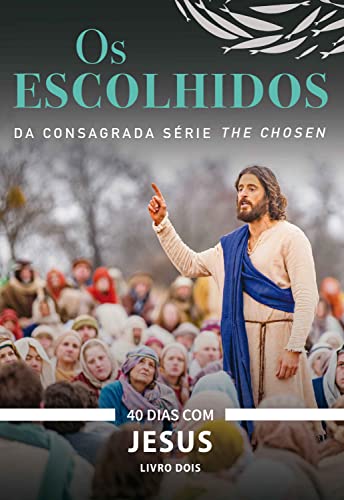 Os Escolhidos - Livro 2: Da consagrada série THE CHOSEN - eBook, Resumo ...