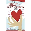 The Self-Compassion Deck: 50 Mindfulness-Based Practices: Christopher ...