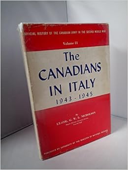 Official History of the Canadian Army in the Second World War, Volume ...