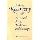 Paths to Recovery: Al-Anon's Steps, Traditions and Concepts: Al-Anon ...