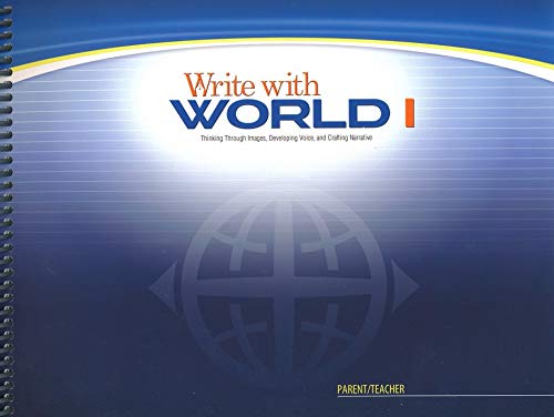 Write with WORLD I, Teacher Edition : Thinking Through Images ...