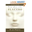 You Are the Placebo: Making Your Mind Matter: Dr. Joe Dispenza ...