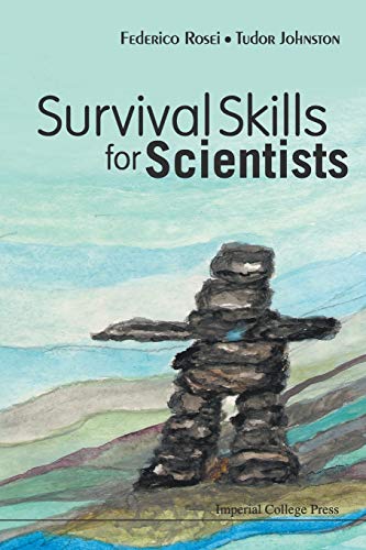 Survival Skills For Scientists: Rosei, Federico, Johnston, Tudor Wyatt ...