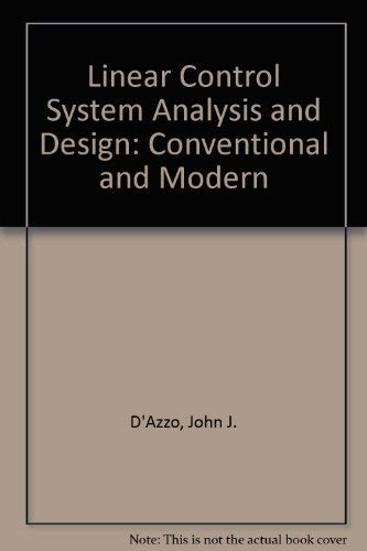 Linear Control System Analysis and Design: Conventional and Modern: D ...