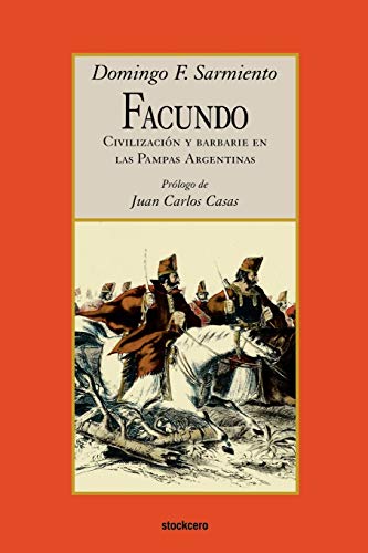 Facundo : Domingo Faustino Sarmiento, Domingo Faustino Sarmiento ...