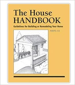 Buy House Handbook: Guidelines for Building or Remodeling Your Home ...