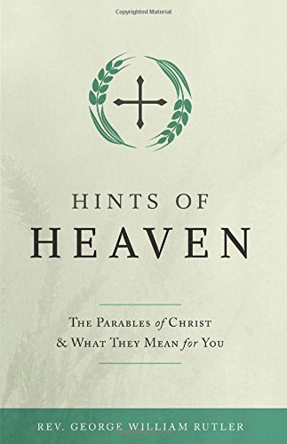 Hints of Heaven: Fr. George William Rutler: 9781622822324: Amazon.com ...