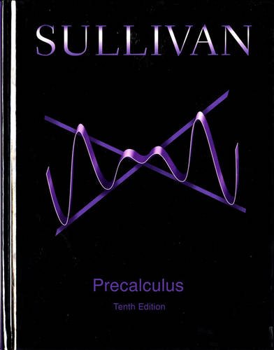 Cheapest Copy Of Precalculus 10th Edition By Michael Sullivan Cheapest Copy Of Precalculus 10th Edition By Michael Sullivan
