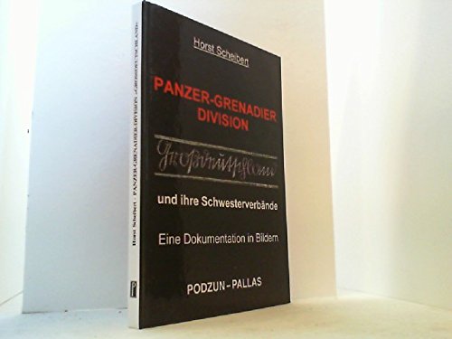 Panzer-Grenadier Division Grossdeutschland und ihre Schwesterverbande ...