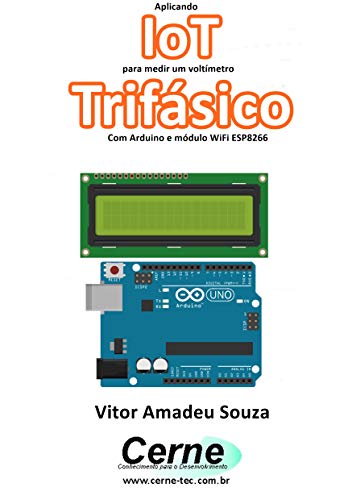 Aplicando IoT para medir um voltímetro Trifásico Com Arduino e módulo WiFi ESP8266 - eBook ...
