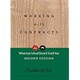 Working With Contracts: What Law School Doesn't Teach You, 2nd Edition ...