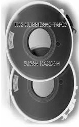 The Hurricane Tapes: Hanson, Mrs Susan, Hanson, Mr Jim: 9781494243005 ...