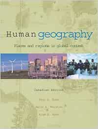 Human Geography: Places and Regions in Global Context, Canadian Edition ...