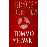 Tommo and Hawk : The Potato Factory Trilogy: Bryce Courtenay ...
