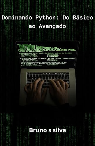 "Dominando Python: Do Básico ao Avançado" (Tornando-se um Programador ...