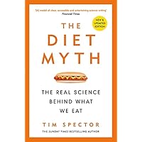 The Diet Myth: The Real Science Behind What We Eat: 9780297609193 ...