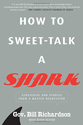How to Sweet-Talk a Shark: Strategies and Stories from a Master ...