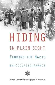 Amazon.com: Hiding in Plain Sight: Eluding the Nazis in Occupied France ...