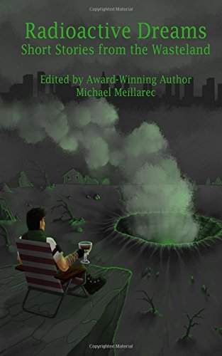 Radioactive Dreams: Short Stories from the Wasteland (Radioactive ...