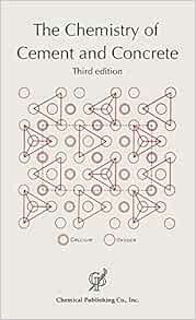 The Chemistry of Cement and Concrete 3rd ed.: Lea, F M: 9780820602127 ...